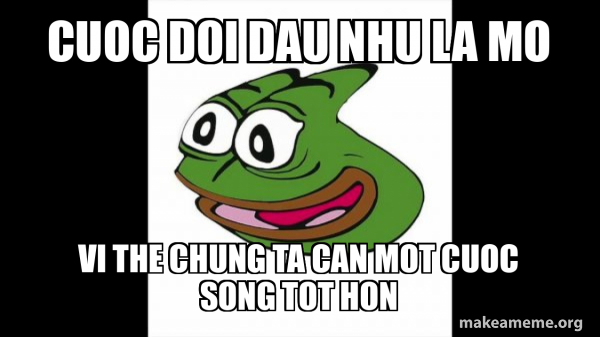 Cuoc doi dau nhu la mo Vi the chung ta can mot cuoc song tot hon ...