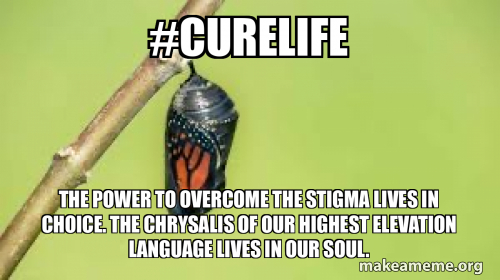 #curelife The power to overcome the stigma lives in choice. The ...