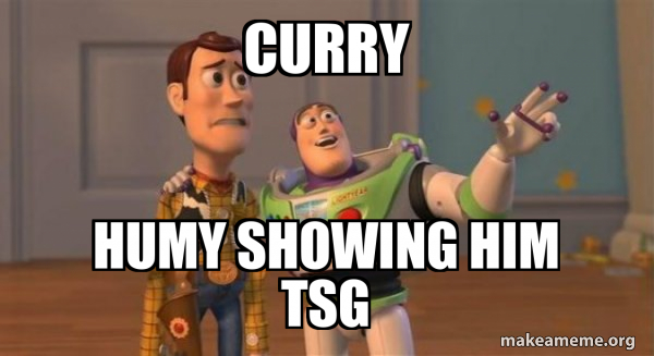 Curry Humy showing him tsg - Buzz and Woody (Toy Story) Meme Meme Generator