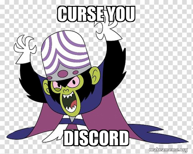 curse you discord Meme Generator