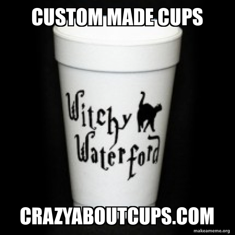 Custom Made Cups crazyaboutcups.com Meme Generator