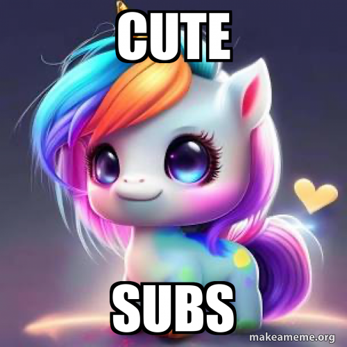 Cute Subs Meme Generator