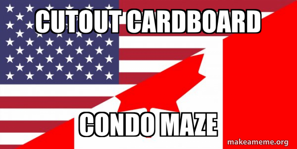 cutout cardboard condo maze - USA vs Canada Meme Generator
