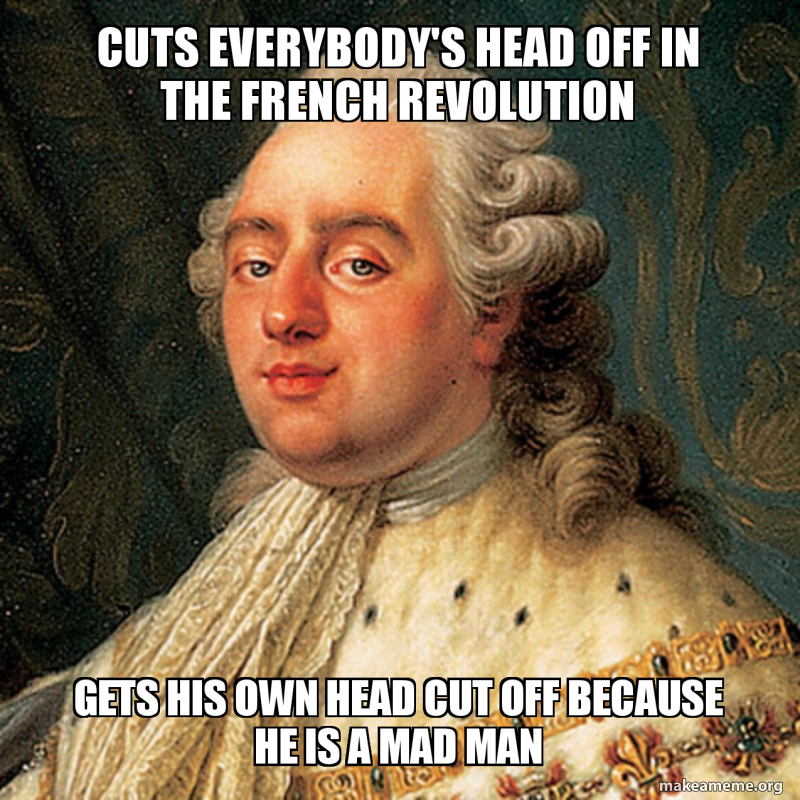 French Revolution Memes Image Memes At Relatably Com - vrogue.co