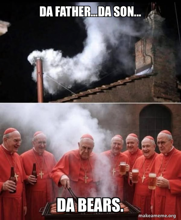 Da Father...Da son... Da Bears. Meme Generator