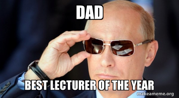 Dad Best lecturer of the year - Vladamir Putin Meme Generator