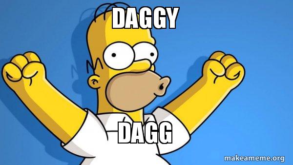 Daggy Dagg - Happy Homer Meme Generator