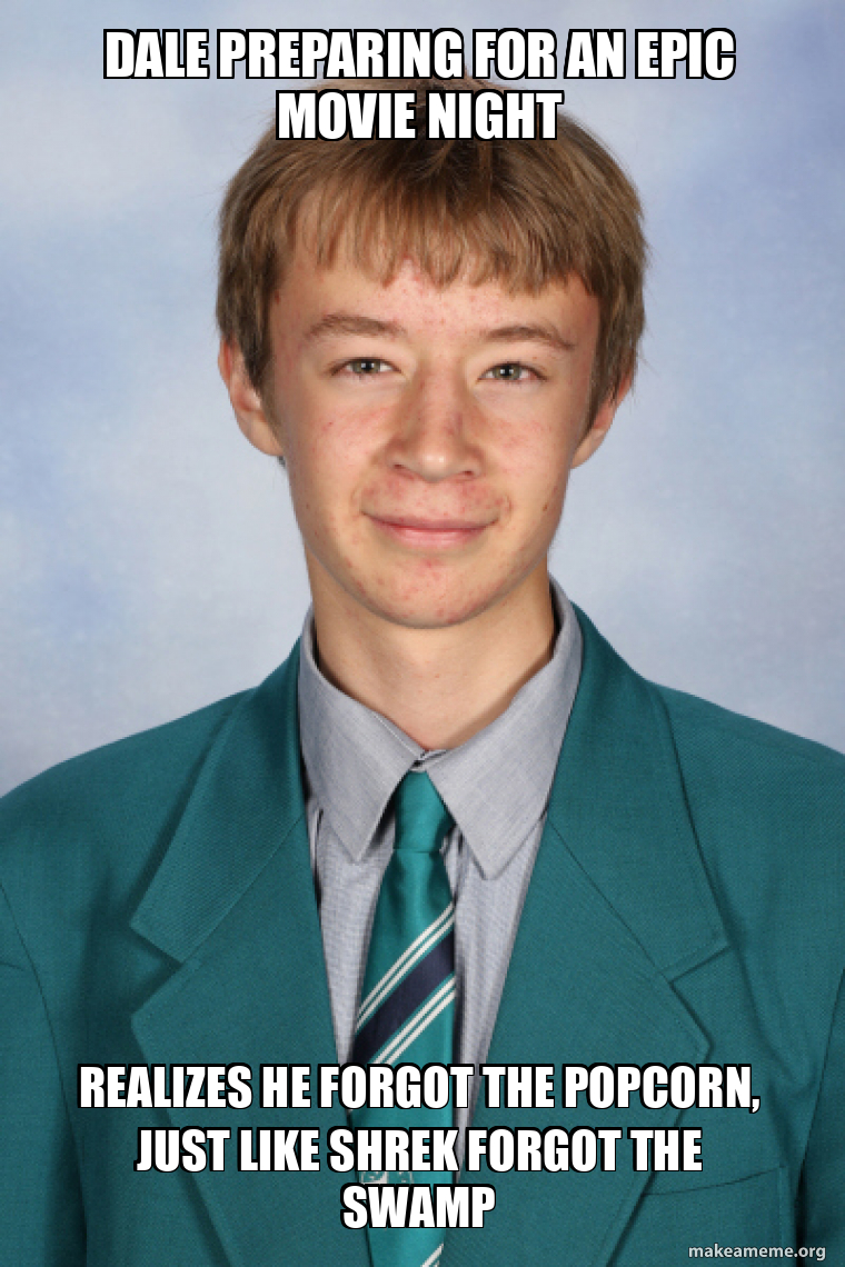 Dale preparing for an epic movie night Realizes he forgot the popcorn ...