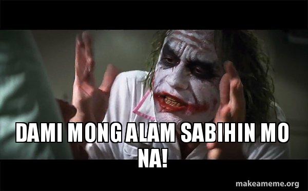 Dami mong alam sabihin mo na! - Everyone Loses Their Minds (Joker Mind ...