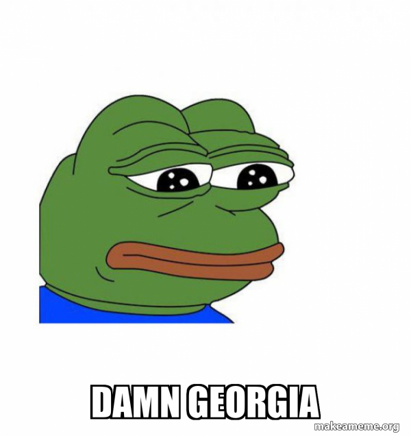 damn georgia - Feels Bad Man Meme Generator