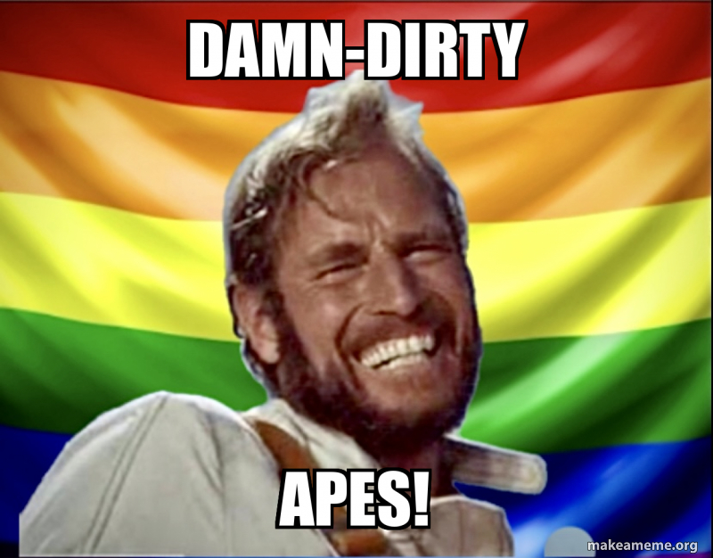 Damn-Dirty Apes! Meme Generator