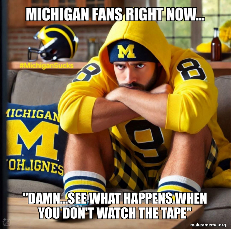 "damn...see what happens when you don't watch the tape" Meme Generator