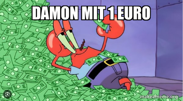 Damon mit 1 Euro - Mr Krabs Money Meme Generator
