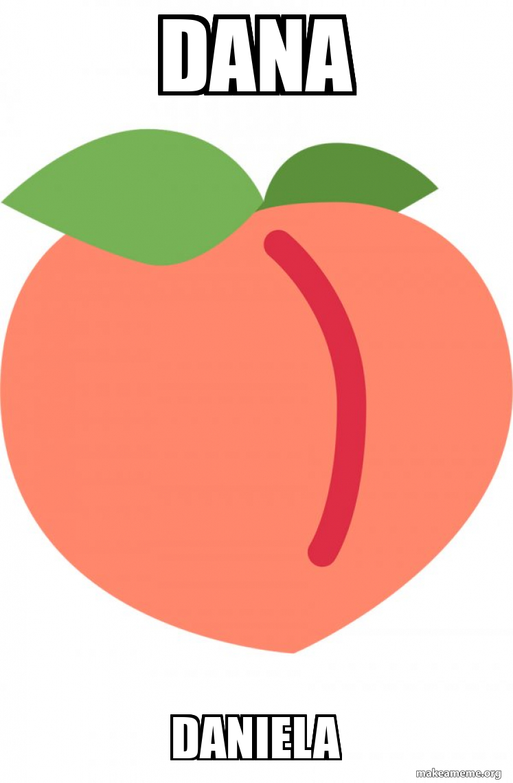 Dana Daniela - Peach Emoji Meme Generator