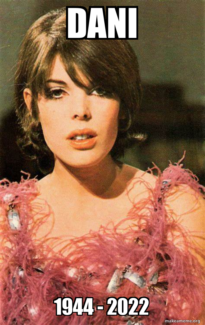 DANI 1944 - 2022 Meme Generator