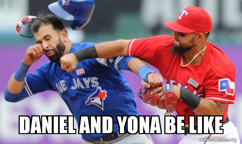 daniel and yona be like Meme Generator