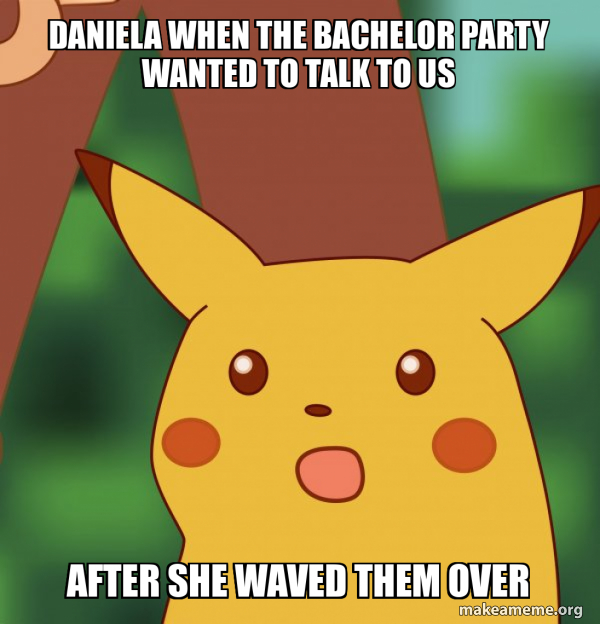 Daniela when the bachelor party wanted to talk to us After she waved ...