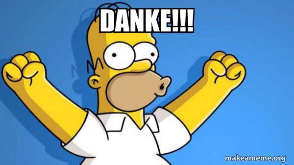 Danke!!! - Happy Homer Meme Generator