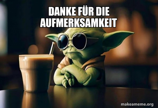 Danke für die Aufmerksamkeit - Cool Yoda (Sunglasses) Meme Generator