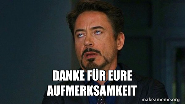 Danke für eure Aufmerksamkeit - Tony Stark Eye Roll Meme Generator