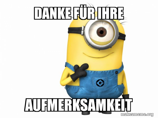 Danke für Ihre Aufmerksamkeit - Thoughtful Minion Meme Generator