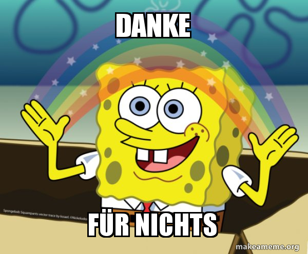 danke fÃ¼r nichts - Rainbow SpongeBob Meme Generator