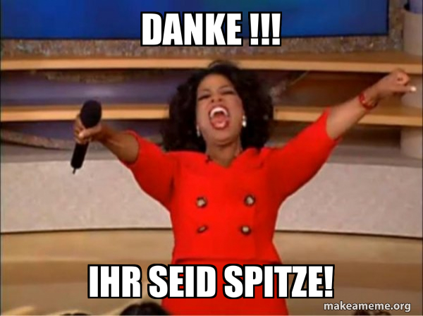 DANKE !!! IHR SEID SPITZE! - Oprah Winfrey - You Get a Car Meme Generator