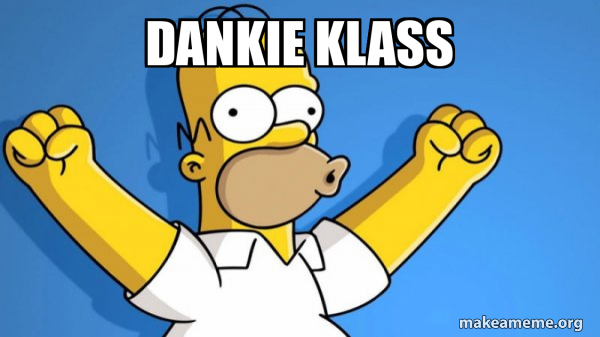 dankie klass - Happy Homer Meme Generator