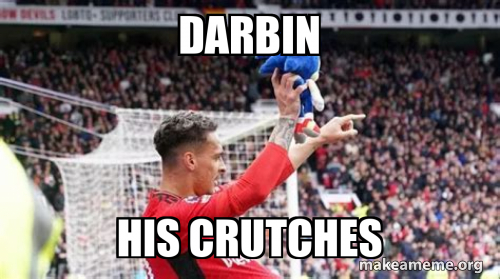 Darbin His crutches Meme Generator