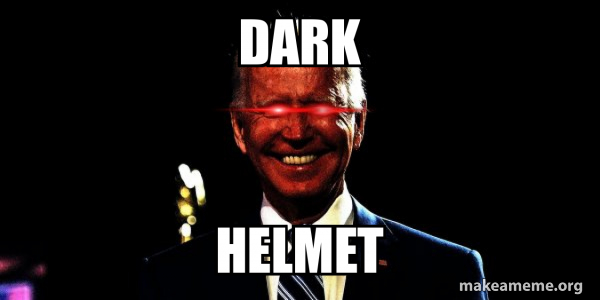 dark helmet - Dark Brandon Meme Generator