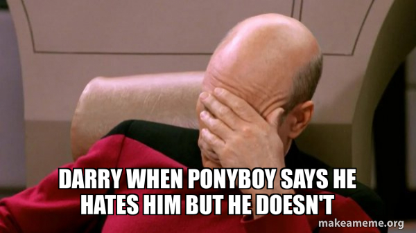 Darry when ponyboy says he hates him but he doesn't - Picard Facepalm ...