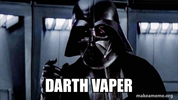 Darth Vaper - Darth Vader - Choke Meme Generator