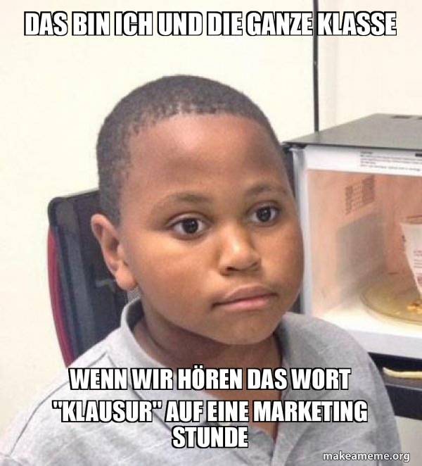 das bin ich und die ganze Klasse wenn wir hÃ¶ren das wort "Klausur" auf ...