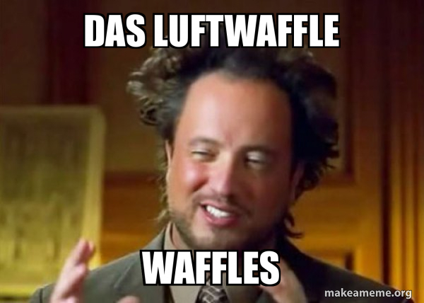 Das Luftwaffle Waffles - Ancient Aliens - Crazy History Channel Guy ...