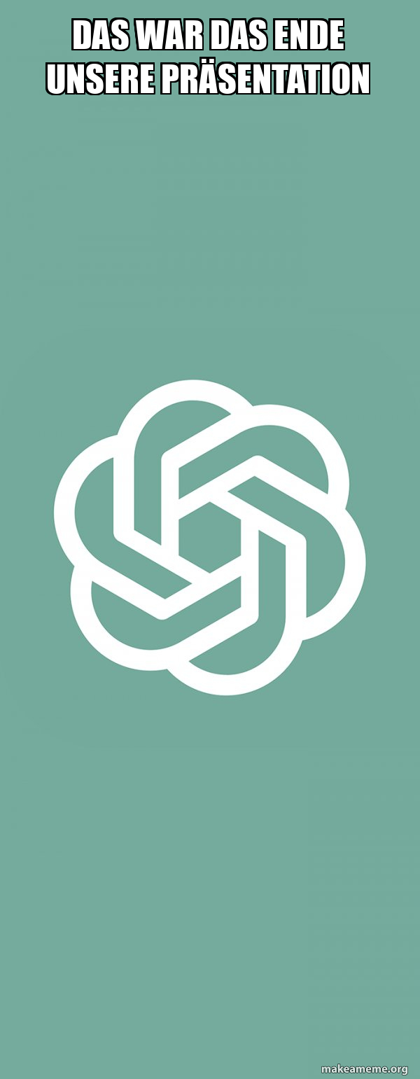 Das war das Ende unsere Präsentation - ChatGPT Meme Generator