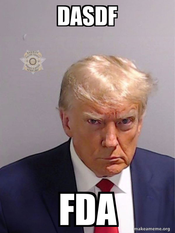 dasdf fda - Donald Trump Mugshot Meme Generator