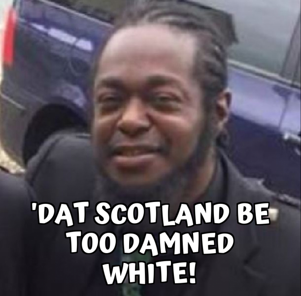 'Dat Scotland be too damned white! Meme Generator