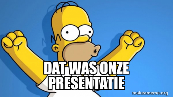 Dat was onze presentatie - Happy Homer Meme Generator