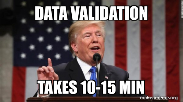 Data validation takes 10-15 min - Donald Trump | Make a Meme