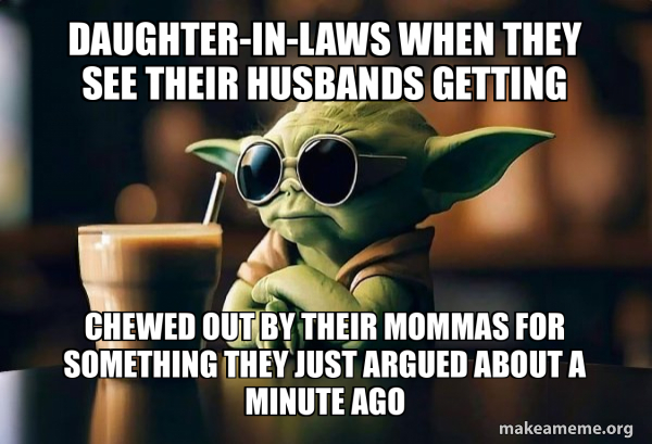 Daughter-in-laws when they see their husbands getting Chewed out by ...