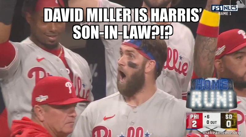 David miller is harris’ son-in-law?!? Meme Generator