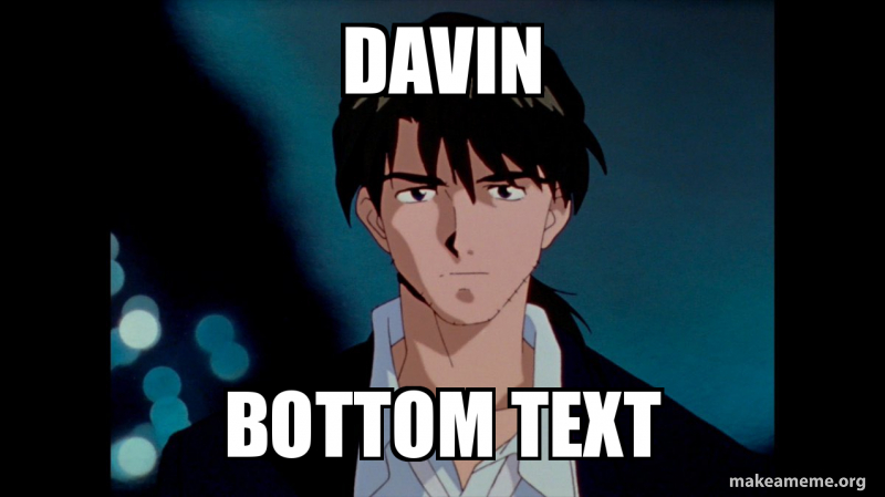 Davin BOTtom text Meme Generator
