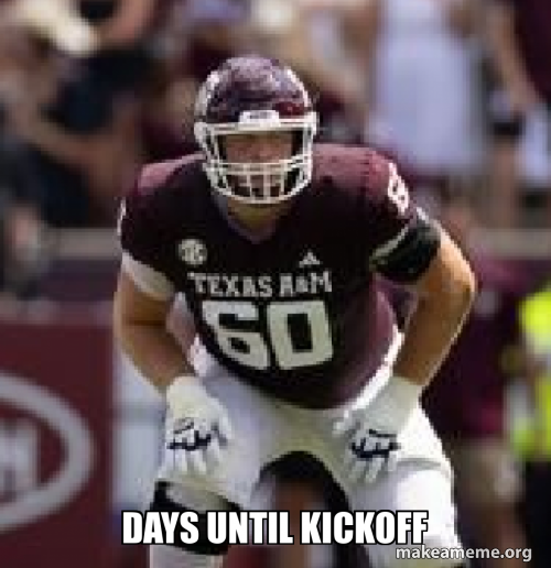 Days until kickoff Meme Generator