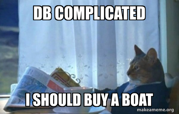 DB complicated I should buy a boat - Sophisticated Cat Meme Generator