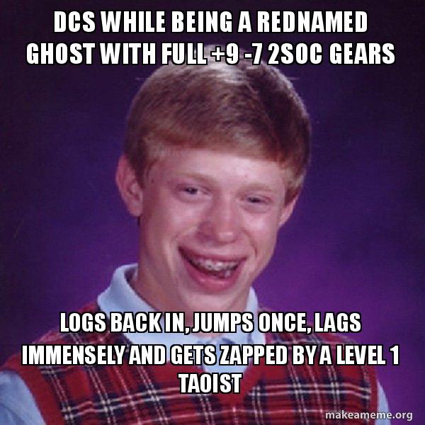 DCs while being a rednamed ghost with full +9 -7 2soc gears Logs back ...