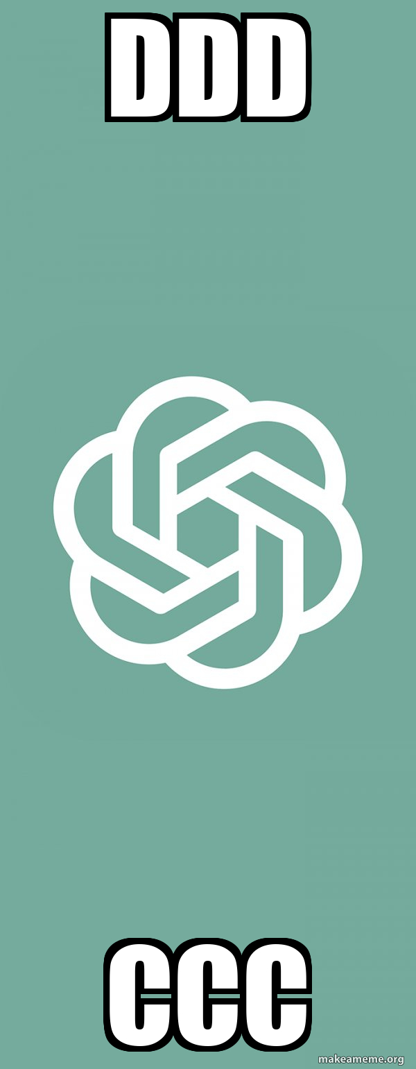 ddd ccc - ChatGPT Meme Generator