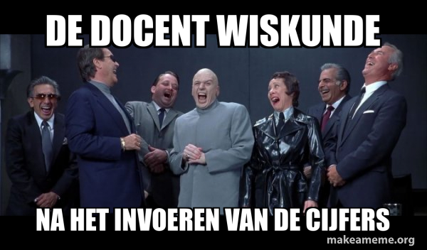 De docent wiskunde na het invoeren van de cijfers - Dr Evil and ...