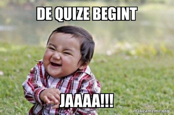 de quize begint jaaaa!!! - Evil, scheming toddler Meme Generator