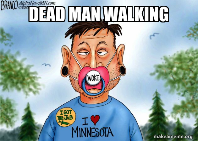 dead man walking Meme Generator