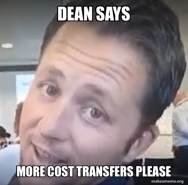 dean says more cost transfers please Meme Generator